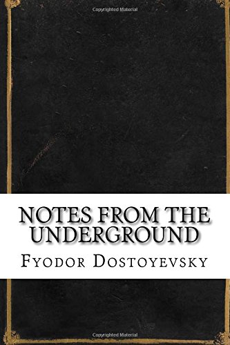 Notes from the Underground by Fyodor Dostoevsky | Goodreads