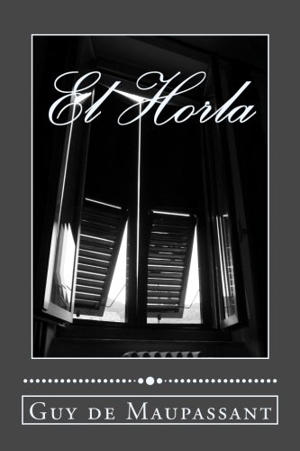 El Horla (Spanish Edition) by Guy de Maupassant | Goodreads