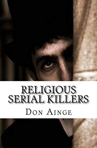 Religious Serial Killers by Don Ainge | Goodreads