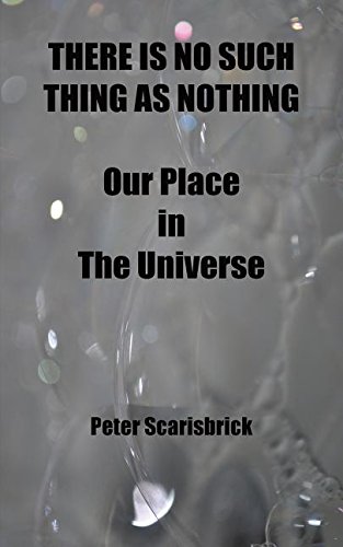 THERE IS NO SUCH THING AS NOTHING by Peter Scarisbrick | Goodreads