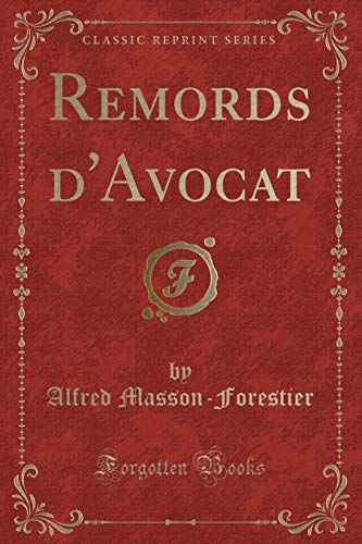 Remords d'Avocat (Classic Reprint) by Alfred Masson-Forestier | Goodreads
