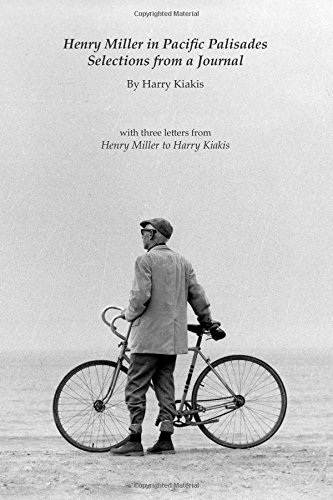 Henry Miller in Pacific Palisades: Selections from a Journal by Harry ...