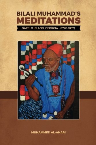 Bilali Muhammad's Meditations:: Sapelo Island, Georgia 1770-1857 by ...