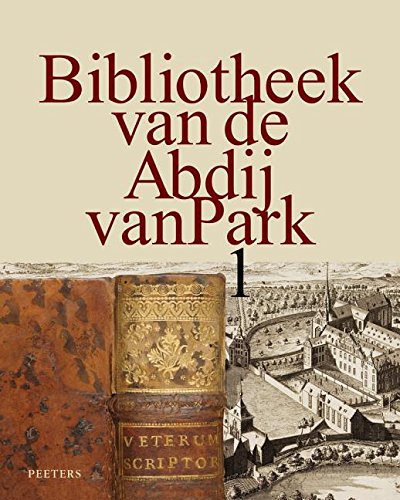 Bibliotheek Van de Abdij Van Park: Volume I + Volume II by J Van Bragt ...