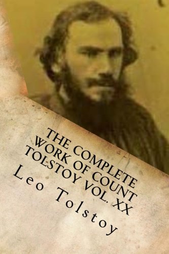 The complete work of Count Tolstoy Vol. XX by Leo Tolstoy | Goodreads
