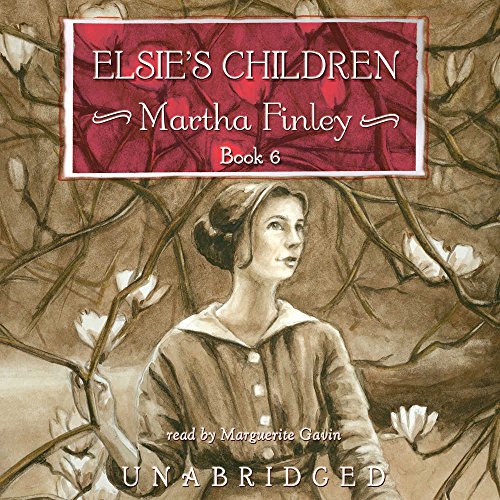 Elsie's Children (Original Elsie Classics, 6) by Martha Finley | Goodreads