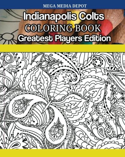 Indianapolis Colts Coloring Book Greatest Players Edition by Mega Media ...