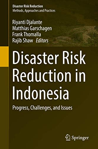 Disaster Risk Reduction in Indonesia: Progress, Challenges, and Issues ...