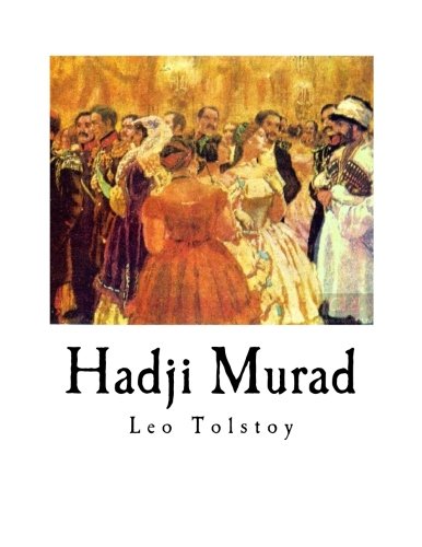 Hadji Murad: Leo Tolstoy by Leo Tolstoy | Goodreads