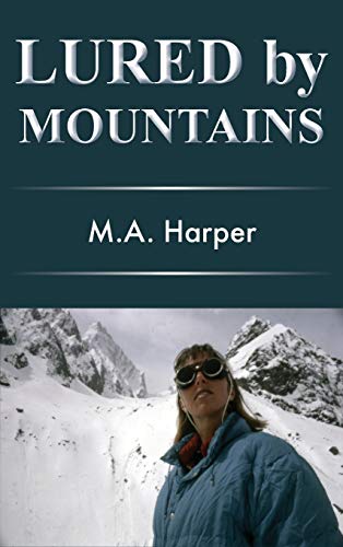 Lured by Mountains by M a Harper | Goodreads