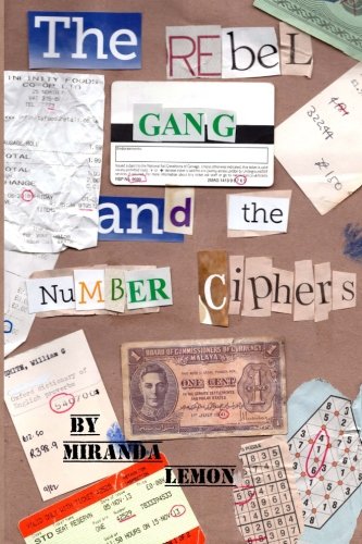 The Rebel Gang and the Number Ciphers by Miranda Lemon | Goodreads