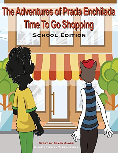 The Adventures of Prada Enchilada: Time to Go Shopping by Davon Clark ...