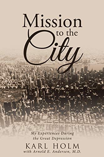 Mission to the City by Karl Holm | Goodreads