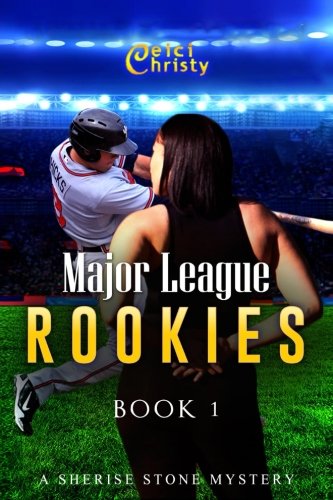 Major League Rookies Book 1: A Sherise Stone Mystery by Ceici Christy ...