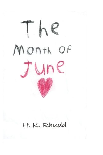 The Month Of June by H K Rhudd | Goodreads