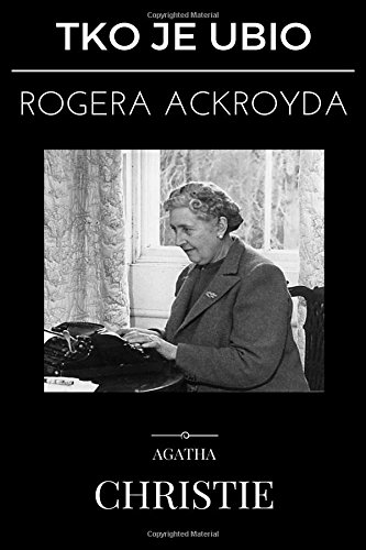 Tko je Ubio Rogera Ackroyda by Agatha Christie | Goodreads