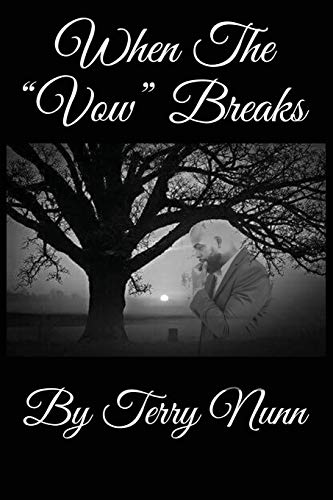 When the Vow Breaks by Terry Nunn | Goodreads
