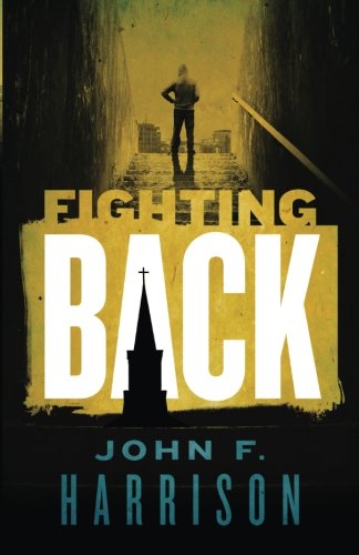 Fighting Back by John Harrison | Goodreads