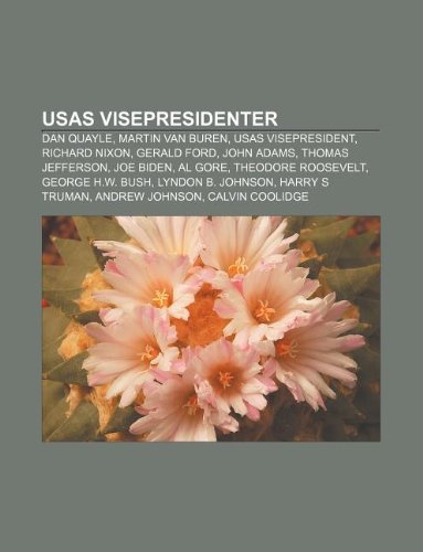 Usas Visepresidenter: Dan Quayle, Martin Van Buren, Usas Visepresident ...