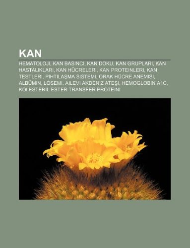 Kan: Hematoloji, Kan Bas NC, Kan Doku, Kan Gruplar, Kan Hastal Klar ...