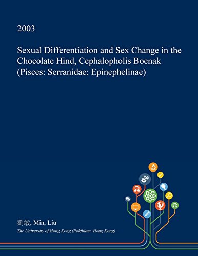 Sexual Differentiation and Sex Change in the Chocolate Hind ...
