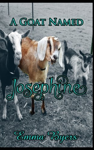 A Goat Named Josephine by Emma Byers | Goodreads