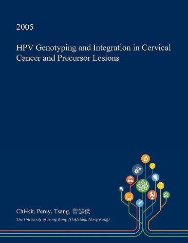 HPV Genotyping and Integration in Cervical Cancer and Precursor Lesions ...