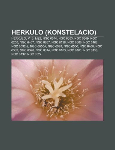 Herkulo (Konstelacio): Herkulo, M13, M92, Ngc 6574, Ngc 6053, Ngc 6549 ...