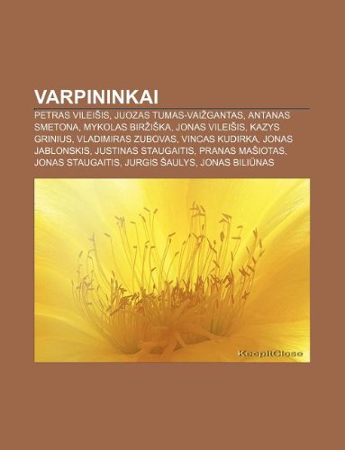 Varpininkai: Petras Vilei Is, Juozas Tumas-Vai Gantas, Antanas Smetona ...