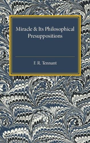 Miracle and its Philosophical Presuppositions: Three Lectures Delivered ...