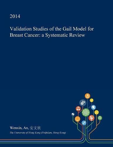 Validation Studies of the Gail Model for Breast Cancer: A Systematic ...