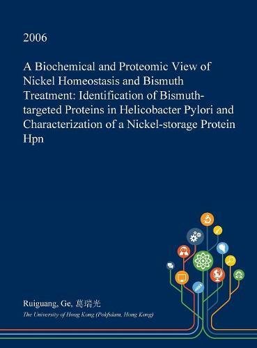 A Biochemical and Proteomic View of Nickel Homeostasis and Bismuth ...