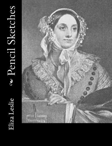 Pencil Sketches by Eliza Leslie | Goodreads