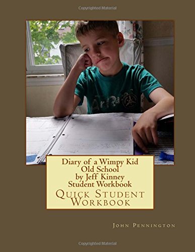 Diary of a Wimpy Kid Old School: Quick Student Workbook by John ...