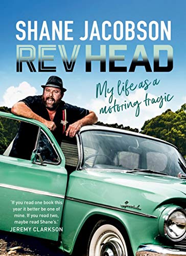 Rev Head by Shane Jacobson | Goodreads