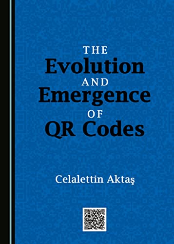 The Evolution and Emergence of QR Codes by Celalettin Aktaş | Goodreads