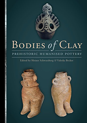 Bodies of Clay: Prehistoric Humanised Pottery by Heiner Schwarzberg ...