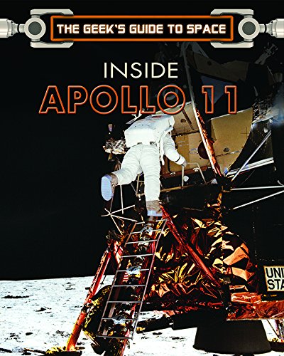 Inside Apollo 11 (The Geek's Guide to Space) by Christopher Riley ...