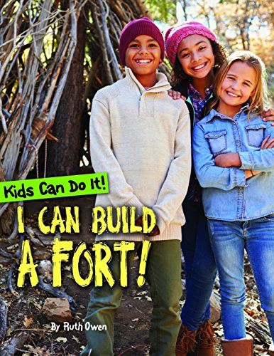 I Can Build a Fort! (Kids Can Do It!) by Ruth Owen | Goodreads