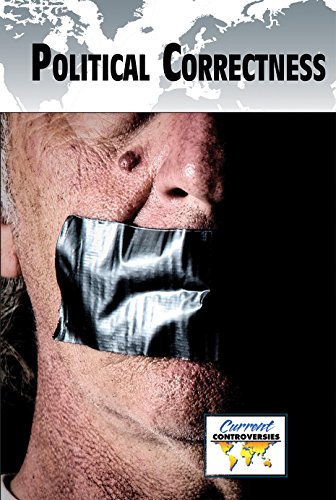 Political Correctness (Current Controversies) by Rachel Bozek | Goodreads