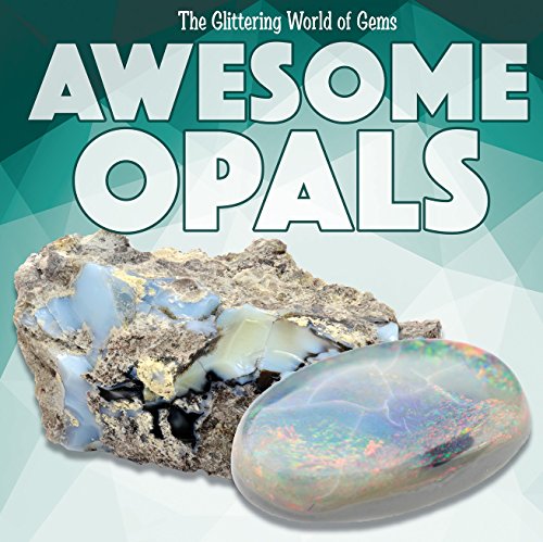 Awesome Opals (Glittering World of Gems) by Joyce Jeffries | Goodreads