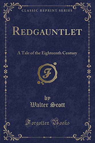 Redgauntlet: A Tale of the Eighteenth Century by Walter Scott | Goodreads