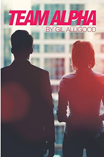 Team Alpha by Gil Alligood | Goodreads