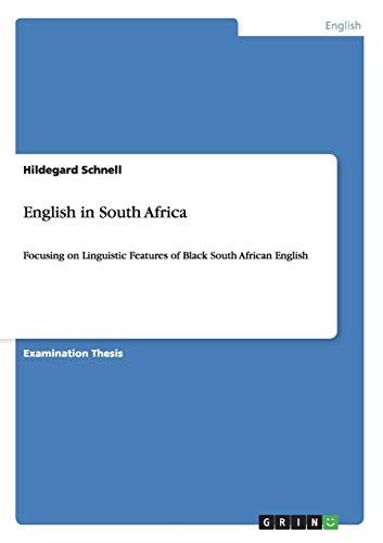 English in South Africa: Focusing on Linguistic Features of Black South ...