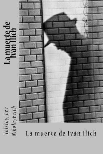 La Muerte de Ivan Ilich (Spanish Edition) by Leo Tolstoy | Goodreads