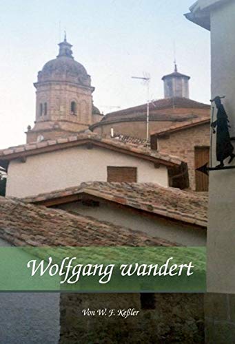 Wolfgang wandert (German Edition) by Wolfgang F. Keßler | Goodreads