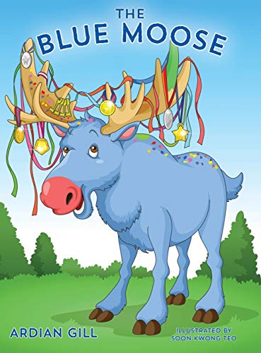 The Blue Moose by Ardian Gill | Goodreads