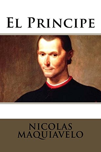 El Principe (Spanish Edition) by Niccolò Machiavelli | Goodreads