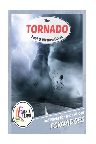 The Tornado Fact and Picture Book: Fun Facts for Kids about Tornado by ...
