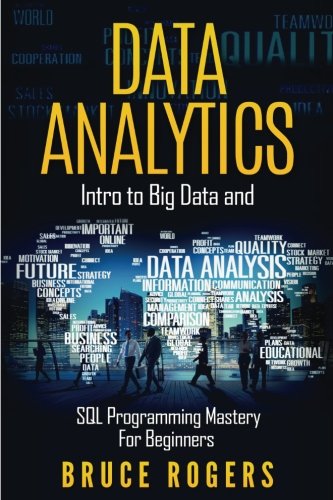 Data Analytics: Intro to Big Data and SQL Programming Mastery for ...